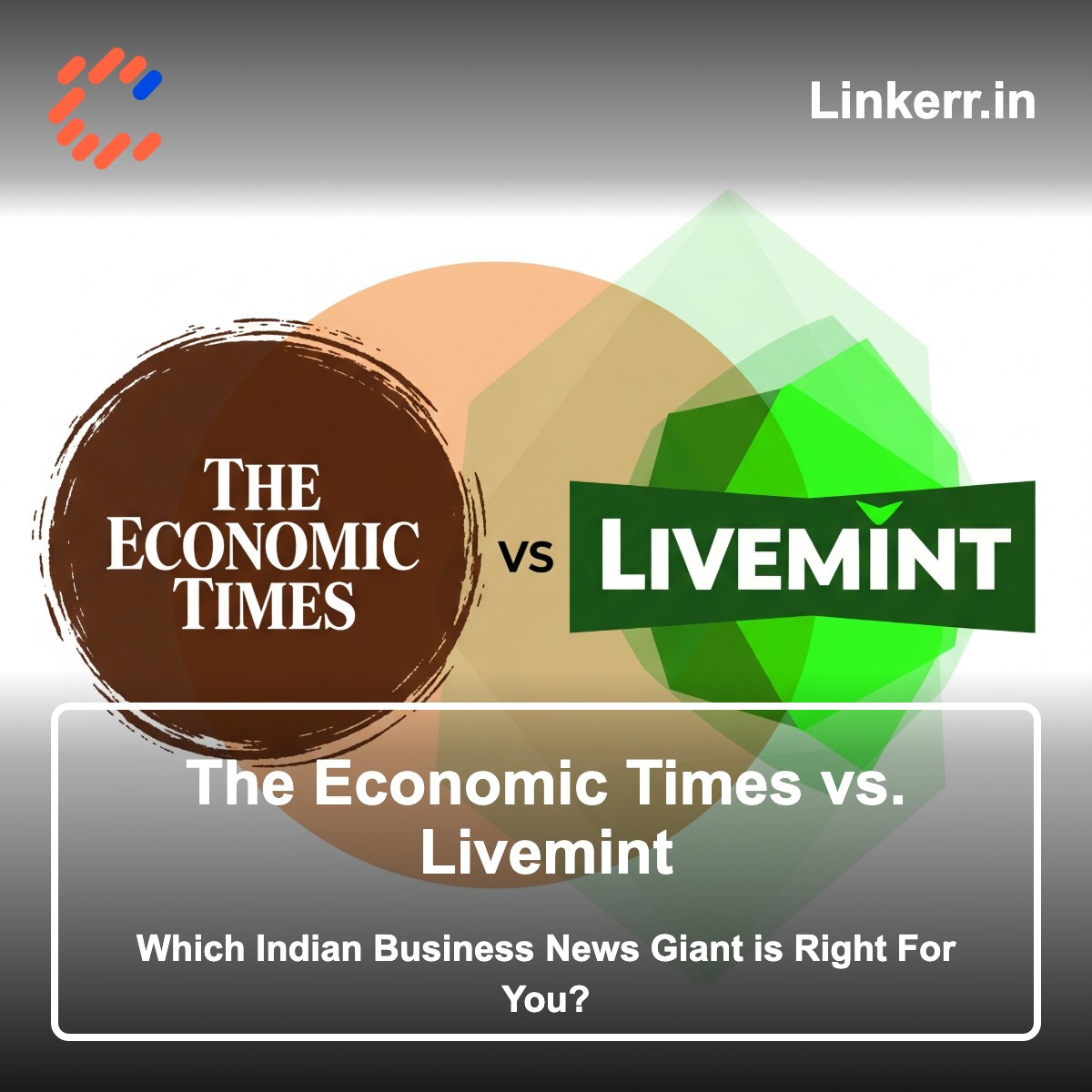 The Economic Times vs. Livemint: Which Indian Business News Giant is ...